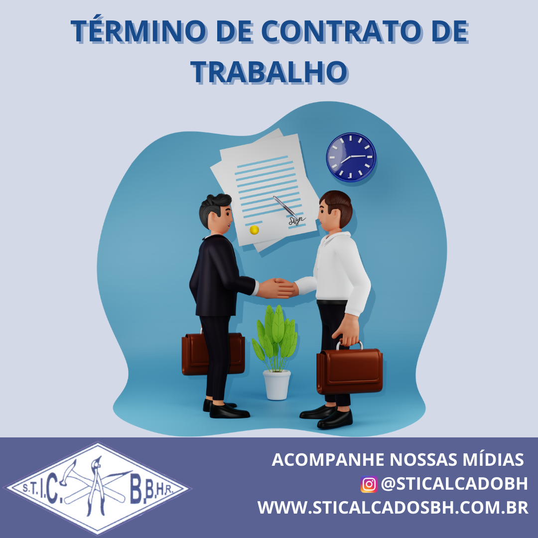 Termino do contrato de trabalho – sticalcadosbh